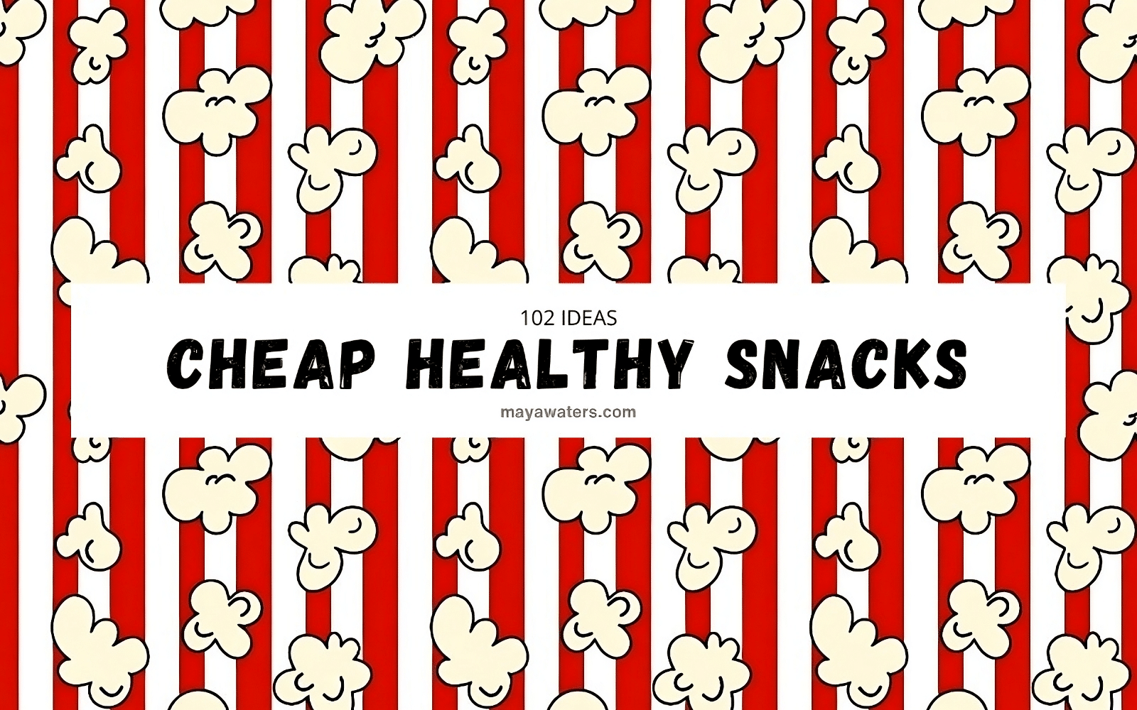Cheap Healthy Snacks Budget: 102 Ideas Under $1